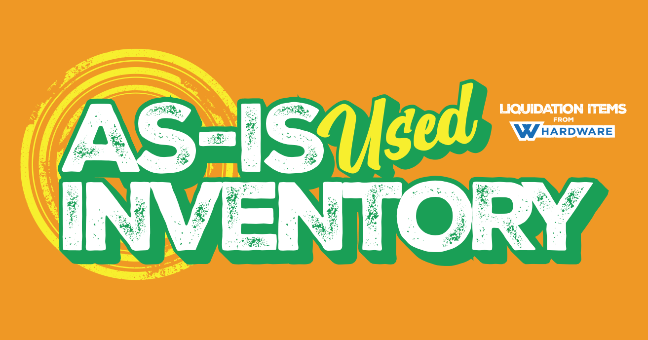As-Is Used Inventory - W Hardware